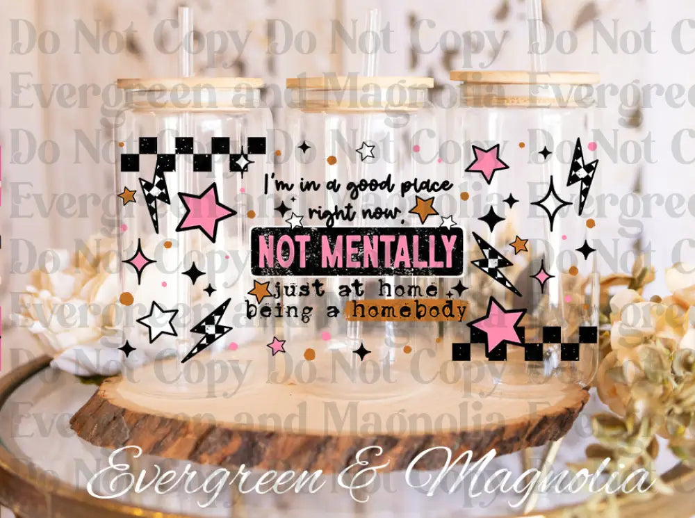Not_Mentally_Just_A_Homebody – Evergreen & Magnolia